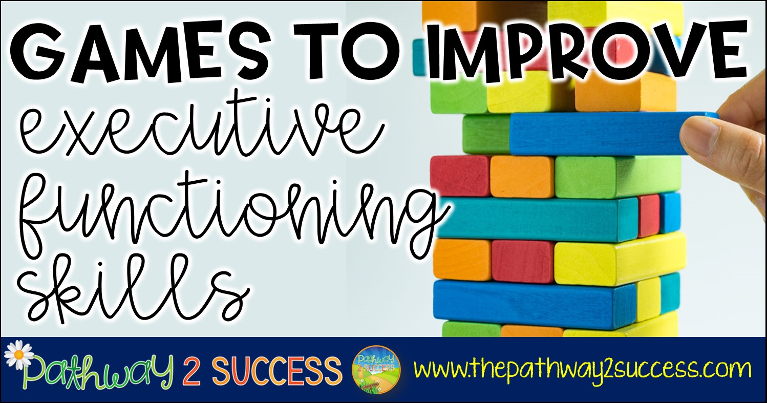 Games To Improve Executive Functioning Skills The Pathway 2 Success