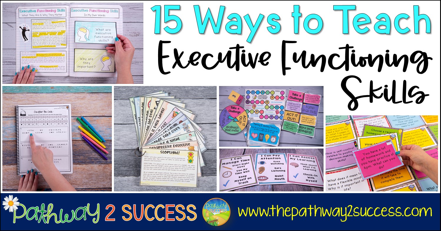 15 Ways To Teach Executive Functioning Skills The Pathway 2 Success