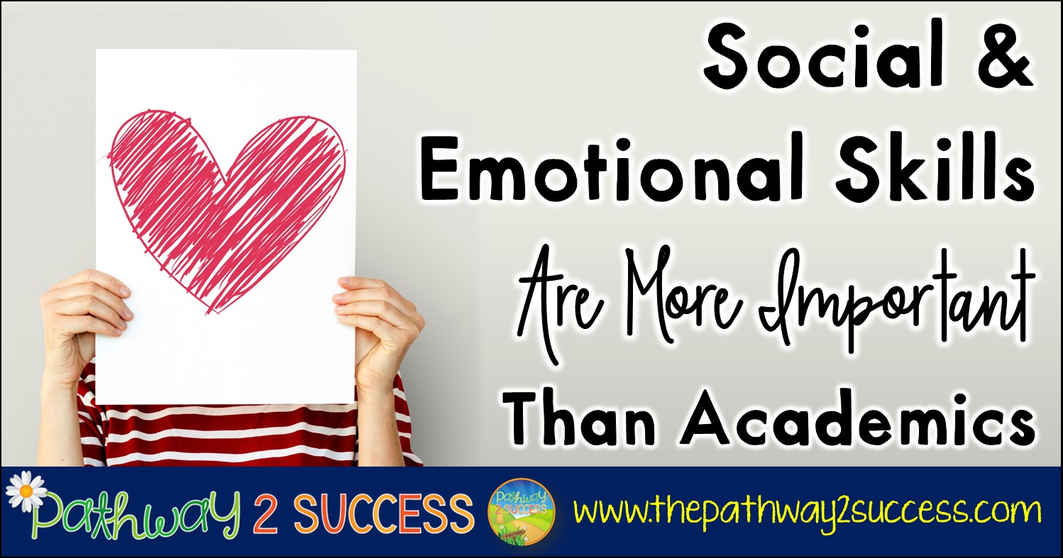 Social and Emotional Skills Are More Important Than Academics - The ...