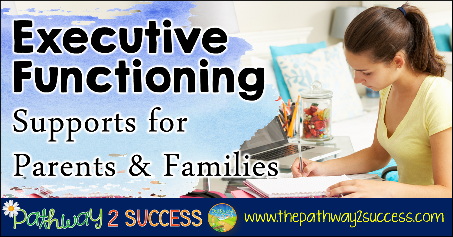 Parent Support for Executive Functioning Skills - The Pathway 2 Success