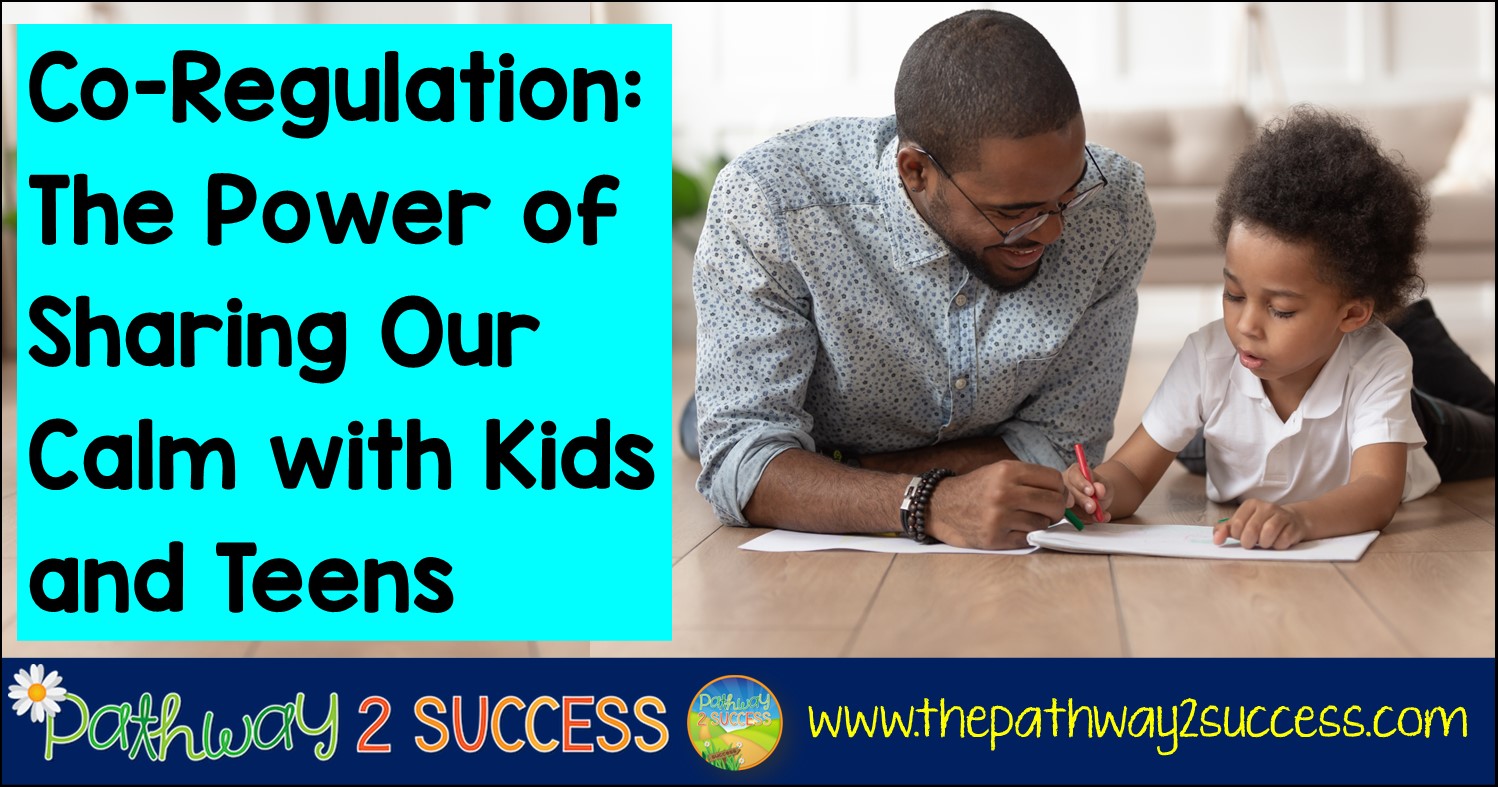 Co-Regulation: The power of sharing our calm with kids and teens - The ...